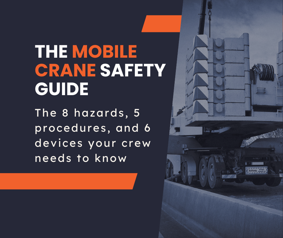 Mobile Crane Safety: 8 Hazards and 5 Procedures Your Crew Needs to Know