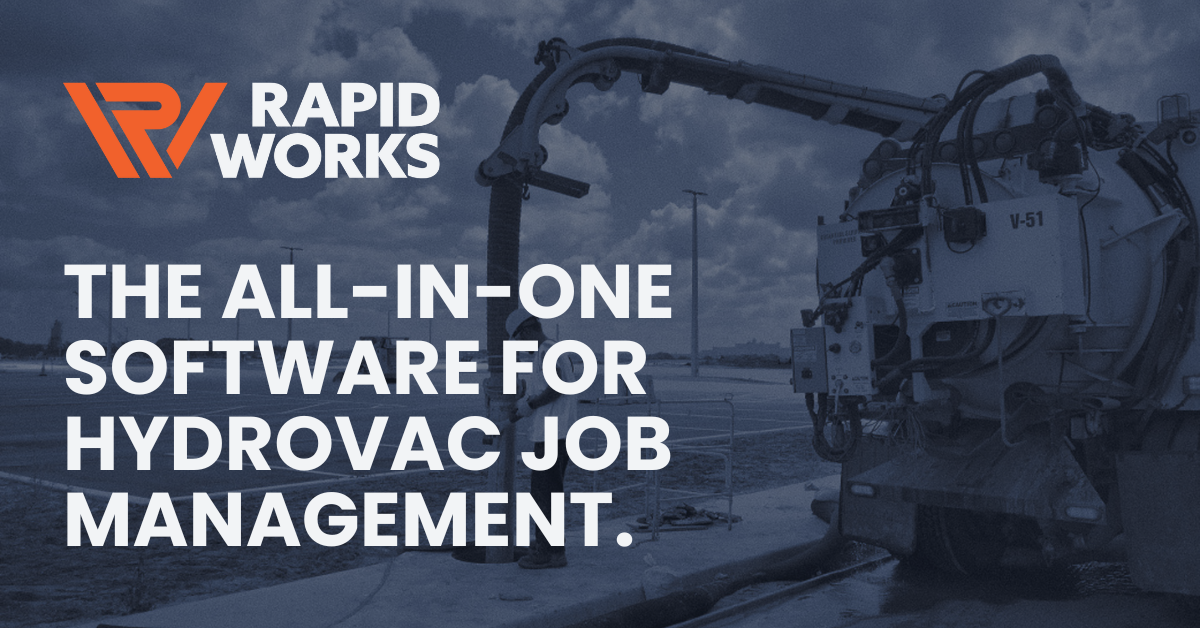 Hydrovac Job Management Software | Respond Faster and Get More Done