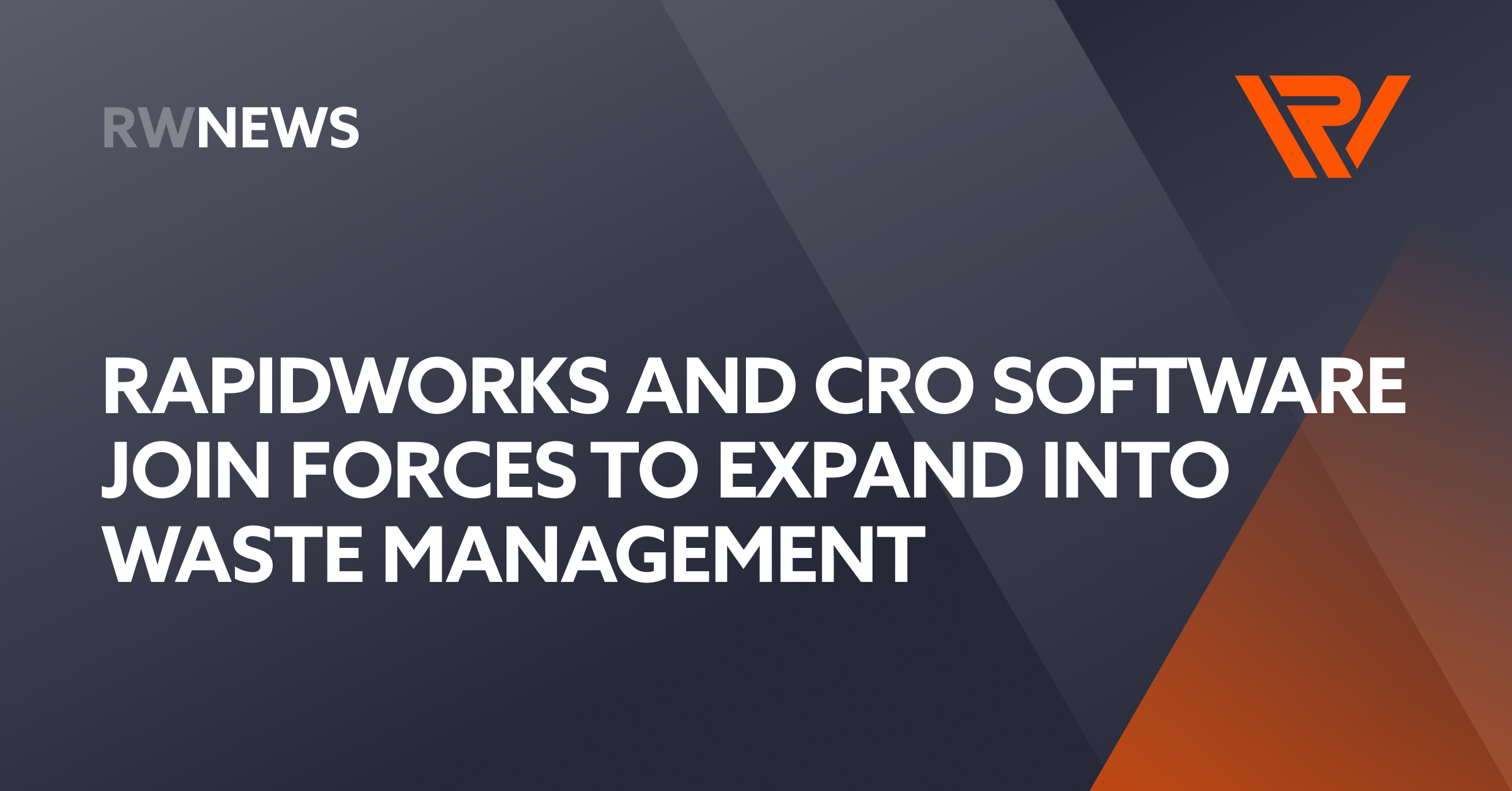RapidWorks Acquires CRO Software to Expand into Waste Management