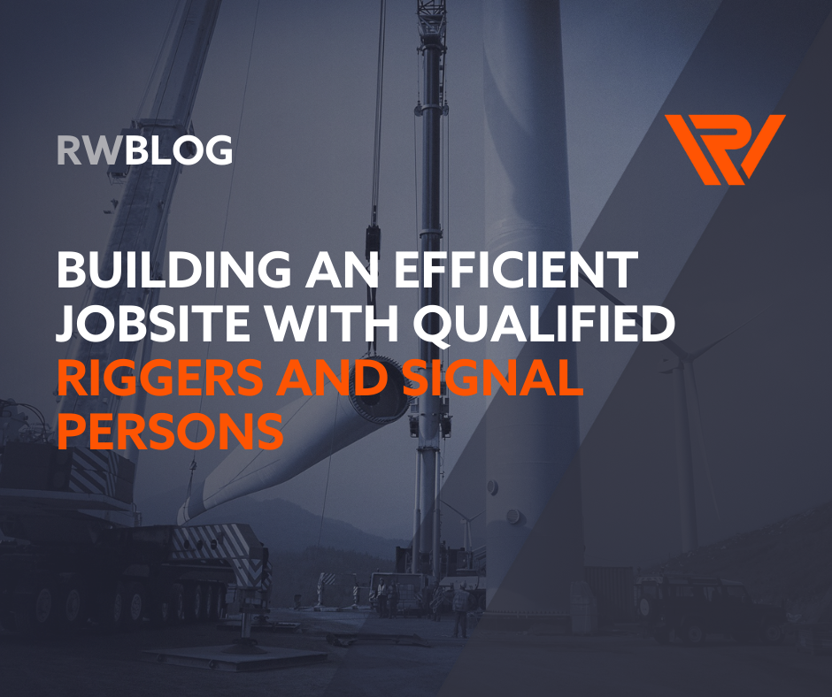 Build an Efficient Jobsite with Qualified Riggers and Signal Persons